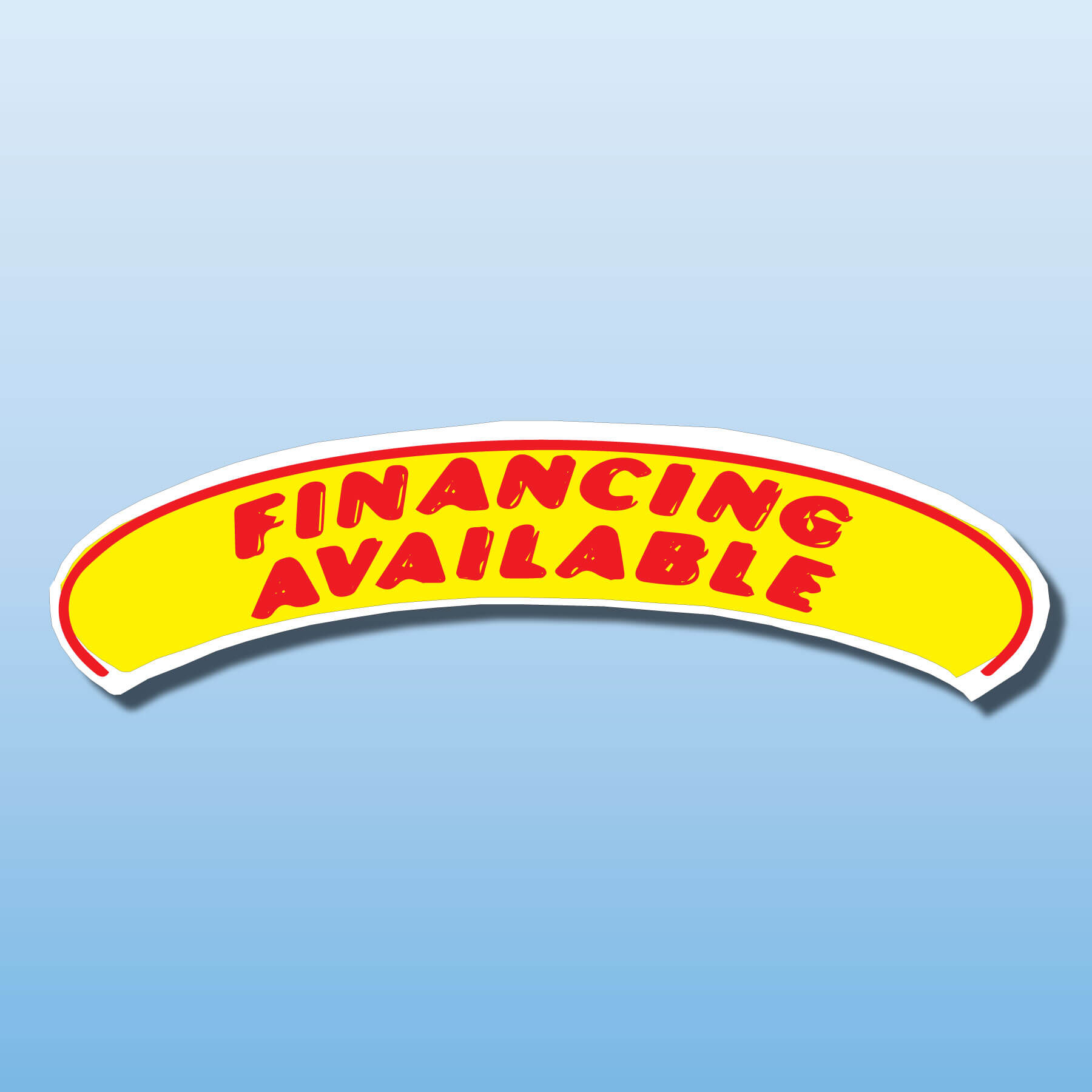 Signs Vinyl Arch Slogans FINANCING AVAILABLE