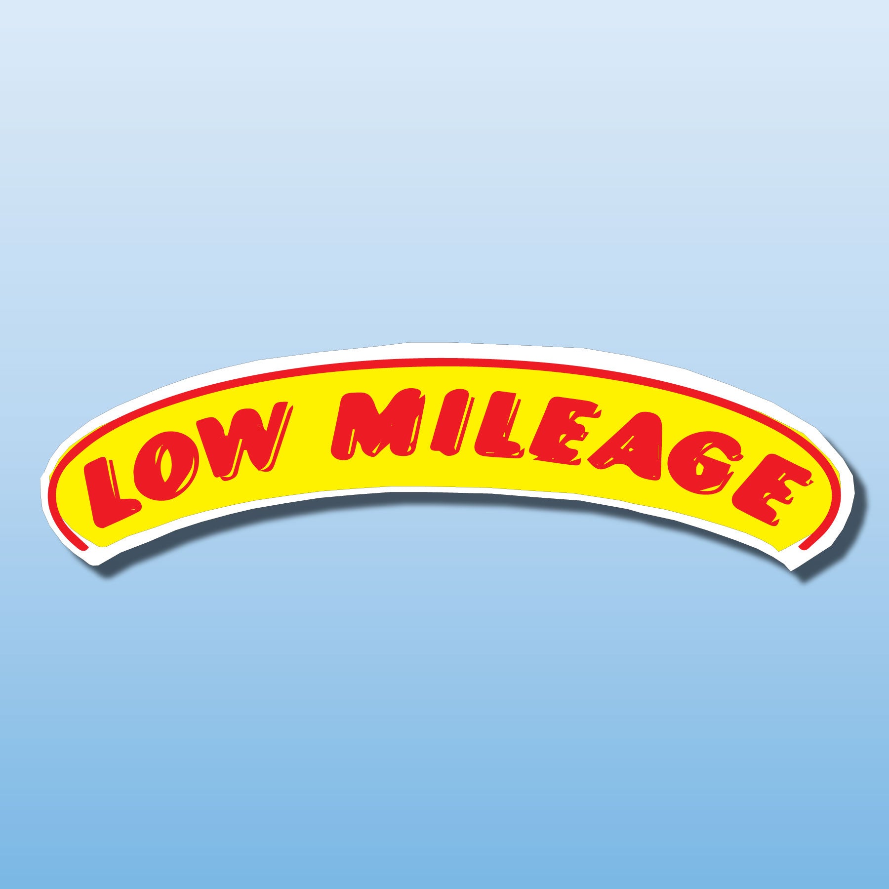 Signs Vinyl Arch Slogans LOW MILEAGE